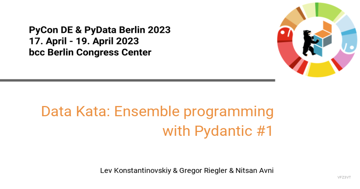 Data Kata: Ensemble programming with Pydantic #1 | PyConDE & PyData Berlin 2023